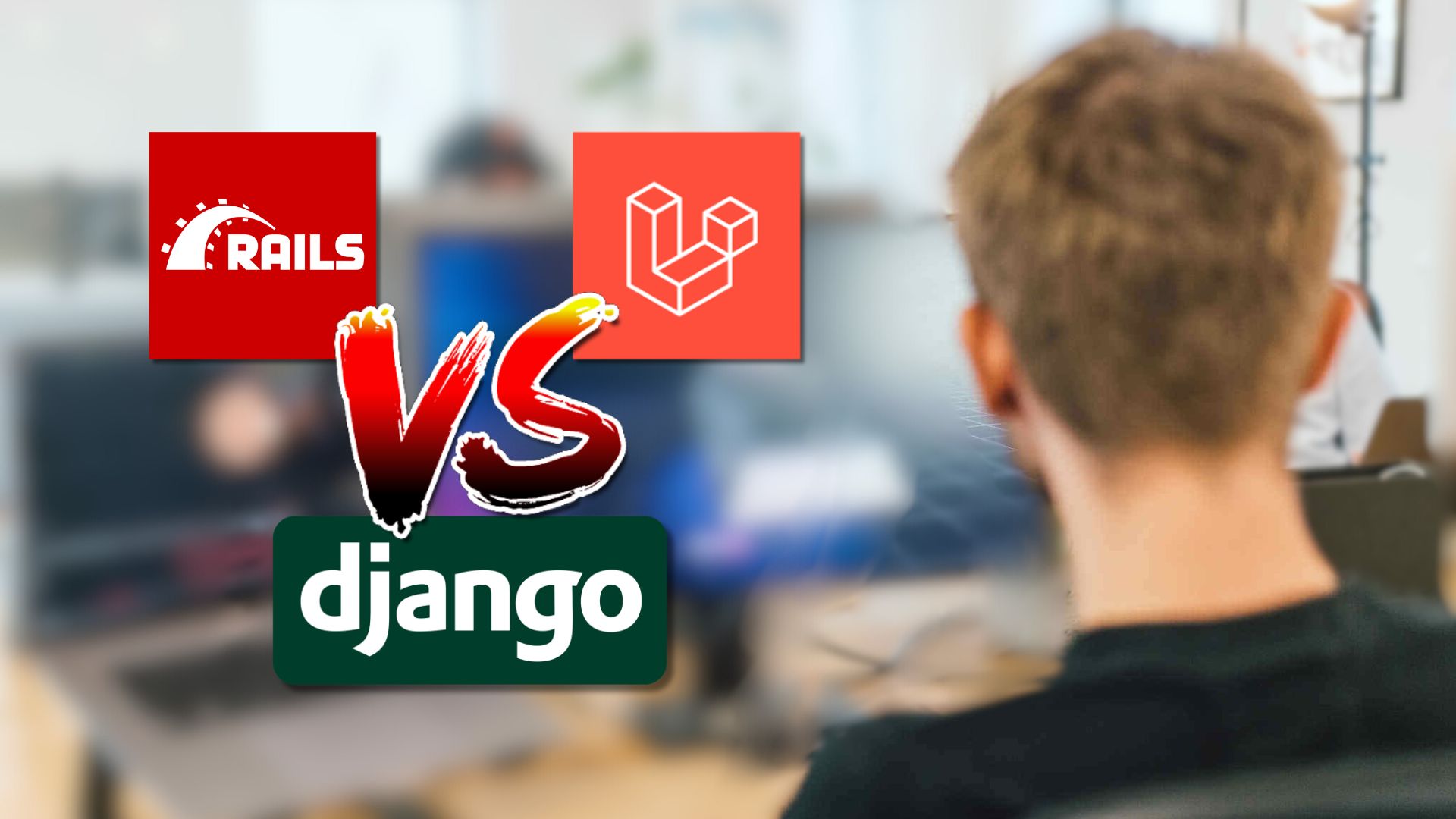 Ruby On Rails Vs Laravel Vs Django Which Is Best For My Web App
